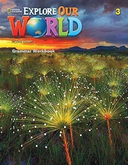 Explore Our World 3 Grammar Workbook 2Nd Ed | SHOPFLIX.gr