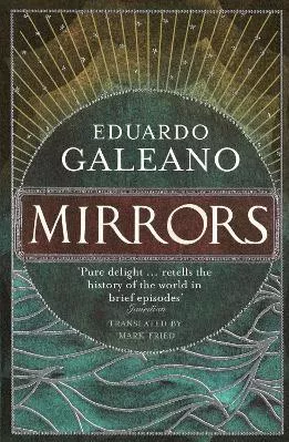 Mirrors: Stories Of Almost Everyone Eduardo Galeano Granta Books | SHOPFLIX.gr