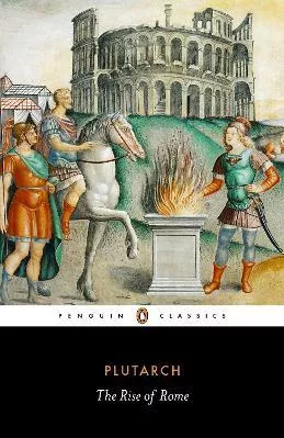 The Rise of Rome Plutarch Penguin Classics | SHOPFLIX.gr