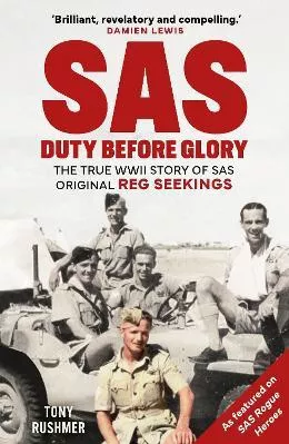 SAS: Duty Before Glory: The True WWII Story of SAS Original Reg ...